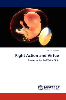 Nwf.com: Right Action and Virtue: Caouette Justin: كتب