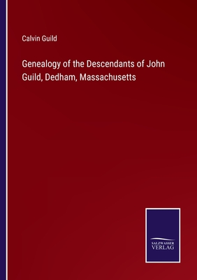 Nwf.com: Genealogy of the Descendants of John Gui: Calvin Guild: كتب