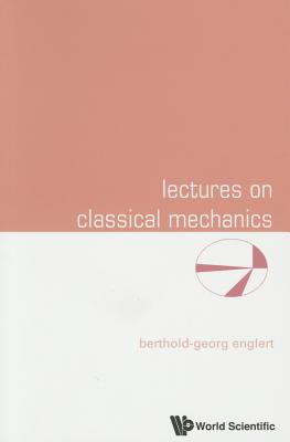 Nwf.com: Lectures on Classical Mechanics: Berthold-Georg : كتب