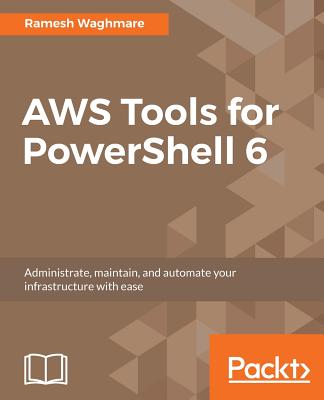 Nwf.com: AWS Tools for PowerShell 6: Ramesh Waghmare: كتب