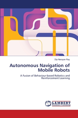 Nwf.com: Autonomous Navigation of Mobile Robots: Dip Narayan Ray: كتب