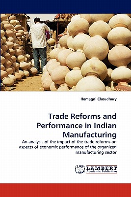 Nwf.com: Trade Reforms and Performance in Indian : Homagni Choudhu: كتب