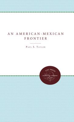 Nwf.com: An American-Mexican Frontier: Paul S Taylor: كتب
