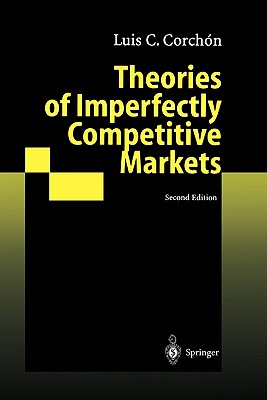 Nwf.com: Theories of Imperfectly Competitive Mark: Luis C Corchon: كتب