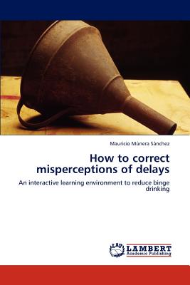 Nwf.com: How to Correct Misperceptions of Delays: Nera S Nchez M: كتب