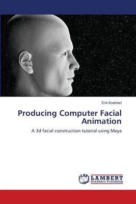 Nwf.com: Producing Computer Facial Animation: Erik Koehlert: كتب