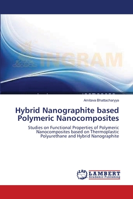 Nwf.com: Hybrid Nanographite based Polymeric Nano: Amitava Bhattac: كتب