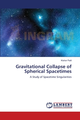 Nwf.com: Gravitational Collapse of Spherical Spac: Kishor Patil: كتب