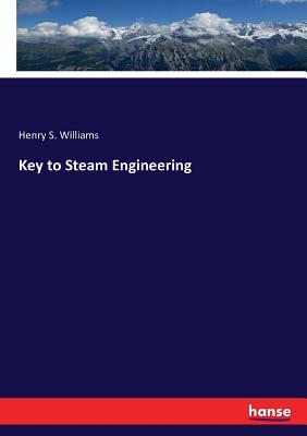 Nwf.com: Key to Steam Engineering: Henry S William: كتب