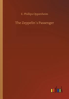 Nwf.com: The Zeppelin´s Passenger: E Phillips Oppe: كتب