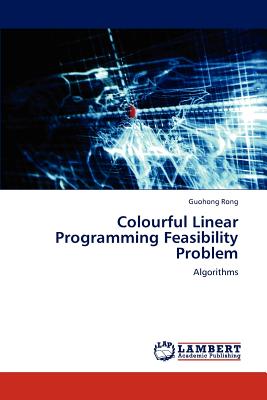 Nwf.com: Colourful Linear Programming Feasibility: Rong Guohong: كتب