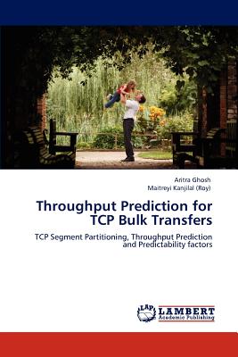 Nwf.com: Throughput Prediction for TCP Bulk Trans: Aritra Ghosh: كتب