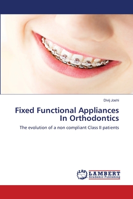 Nwf.com: Fixed Functional Appliances In Orthodont: Divij Joshi: كتب