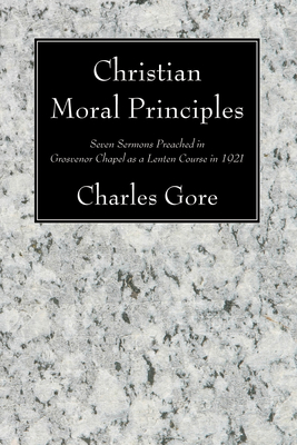 Nwf.com: Christian Moral Principles: Charles Gore: كتب