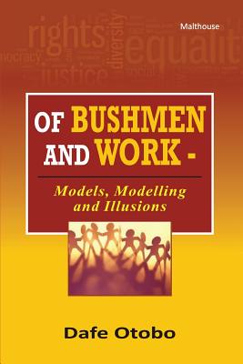 Nwf.com: Of Bushmen and Work: Models, Modelling a: Dafe Otobo: كتب