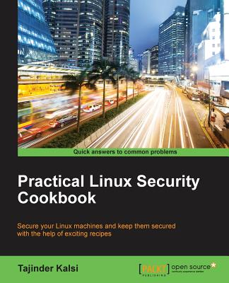 Nwf.com: Practical Linux Security Cookbook: Tajinder Kalsi: كتب