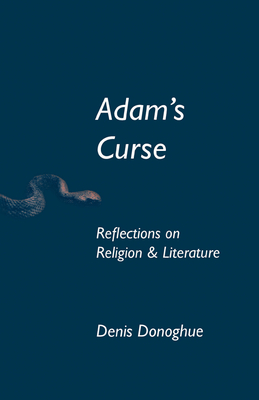 Nwf.com: Adam's Curse: Reflections on Religion an: Denis Donoghue: كتب