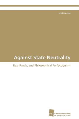 Nwf.com: Against State Neutrality: Jennings Ian: كتب