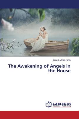 Nwf.com: The Awakening of Angels in the House: ـSTـN KAYA Sene: كتب