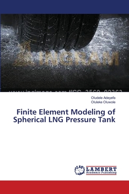 Nwf.com: Finite Element Modeling of Spherical LNG: Oludele Adeyefa: كتب