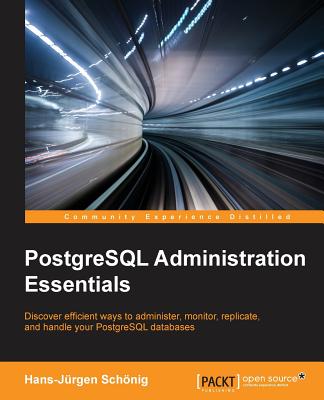 Nwf.com: PostgreSQL Administration Essentials: Hans-Jürgen Sch: كتب
