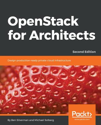 Nwf.com: OpenStack for Architects - Second Editio: Ben Silverman: كتب