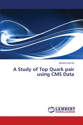 Nwf.com: A Study of Top Quark pair using CMS Data: Muhammad Gul: كتب