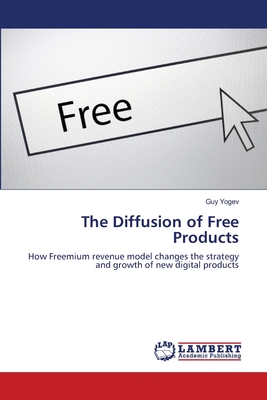 Nwf.com: The Diffusion of Free Products: Guy Yogev: كتب