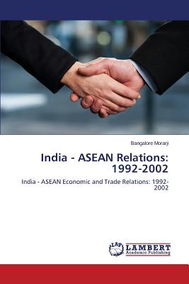 Nwf.com: India - ASEAN Relations: 1992-2002: Morarji Bangalo: كتب