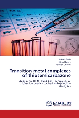 Nwf.com: Transition metal complexes of thiosemica: Rakesh Tada: كتب