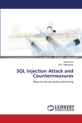 Nwf.com: SQL Injection Attack and Countermeasures: Subi Khan: كتب