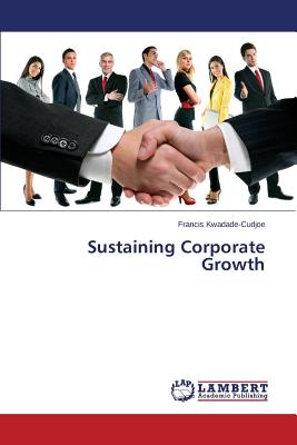Nwf.com: Sustaining Corporate Growth: Kwadade-Cudjoe : كتب