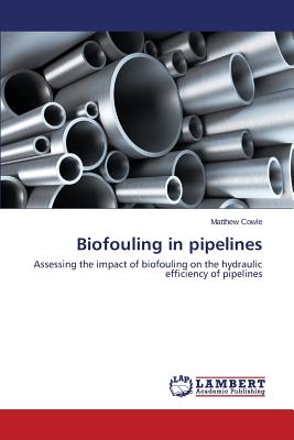Nwf.com: Biofouling in pipelines: Cowle Matthew: كتب