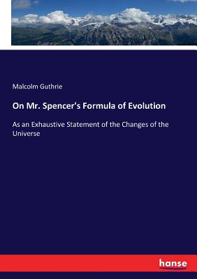 Nwf.com: On Mr. Spencer's Formula of Evolution :A: Malcolm Guthrie: كتب