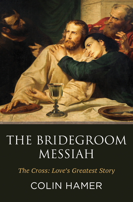 Nwf.com: The Bridegroom Messiah: Colin Hamer: كتب