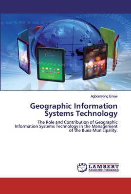 Nwf.com: Geographic Information Systems Technolog: Agbornyong Enow: كتب