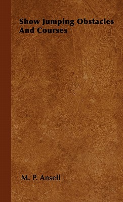 Nwf.com: Show Jumping Obstacles And Courses: M. P. Ansell: كتب