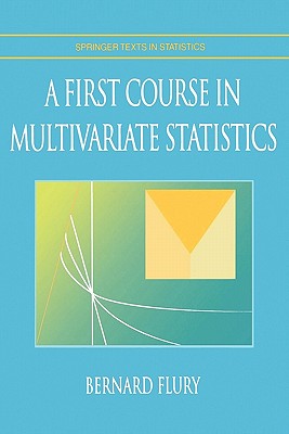 Nwf.com: A First Course in Multivariate Statistic: Bernard Flury: كتب