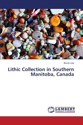 Nwf.com: Lithic Collection in Southern Manitoba, : Low Bruce: كتب