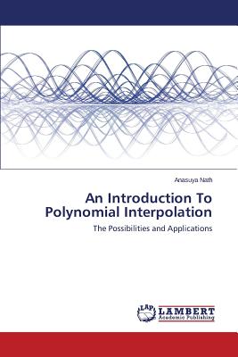 Nwf.com: An Introduction To Polynomial Interpolat: Nath Anasuya: كتب