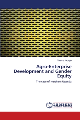 Nwf.com: Agro-Enterprise Development and Gender E: Thelma Akongo: كتب