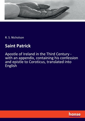 Nwf.com: Saint Patrick:Apostle of Ireland in the : R. S. Nicholson: كتب