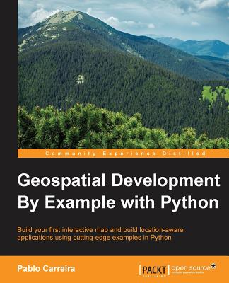 Nwf.com: Geospatial Development By Example with P: Pablo Carreira: كتب