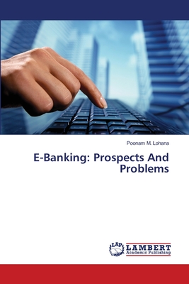 Nwf.com: E-Banking: Prospects And Problems: Poonam M Lohan: كتب