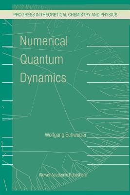 Nwf.com: Numerical Quantum Dynamics: W Schweizer: كتب