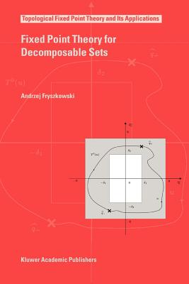 Nwf.com: Fixed Point Theory for Decomposable Sets: Andrzej Fryszko: كتب