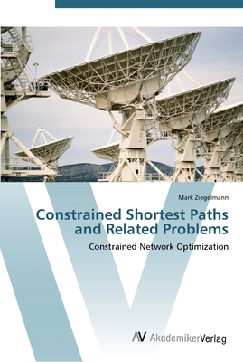 Nwf.com: Constrained Shortest Paths and Related P: Mark Ziegelmann: كتب