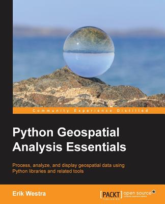 Nwf.com: Python Geospatial Analysis Essentials: Erik Westra: كتب