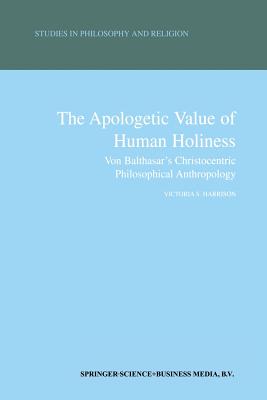 Nwf.com: The Apologetic Value of Human Holiness: Victoria S Har: كتب