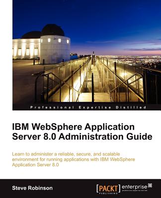 Nwf.com: IBM Websphere Application Server 8.0 Adm: Steve Robinson: كتب